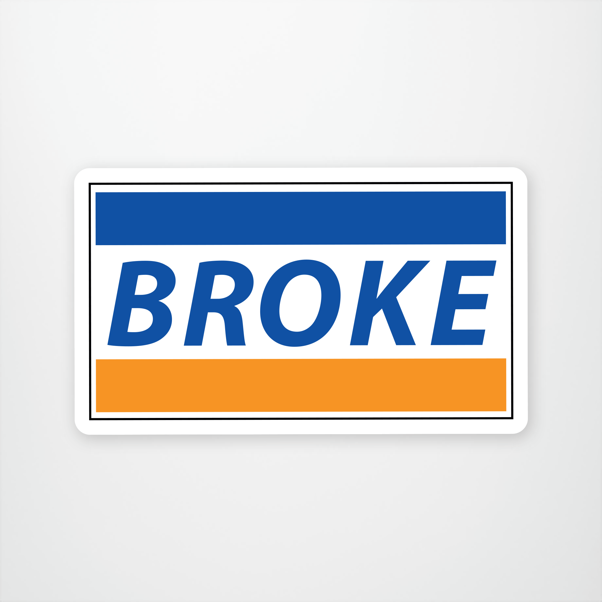 Broke Sticker - Calendars.com